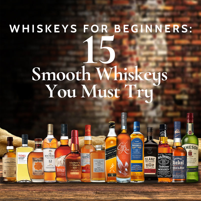 Whiskeys for Beginners: 15 Smooth Whiskeys You Must Try | Nestor Liquor